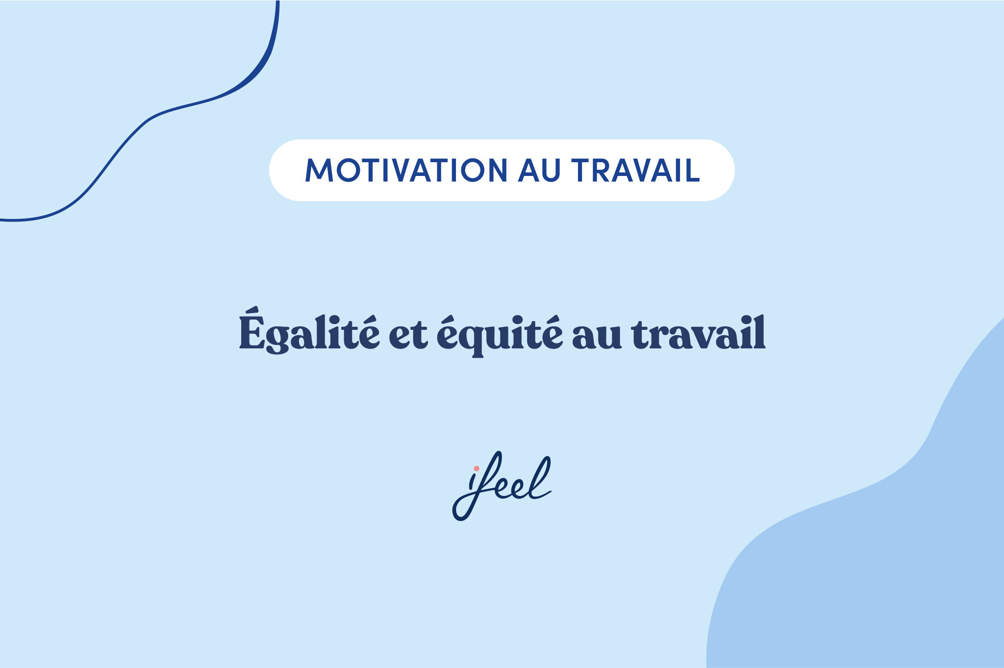Égalité et équité au travail : piliers de l'expérience collaborateurs ...